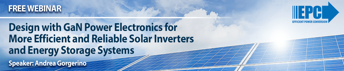 Design with GaN: Efficient Solar Inverters & Energy Storage Systems