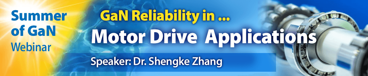 GaN Reliability in Real-World Motor Drive Applications Webinar | EPC