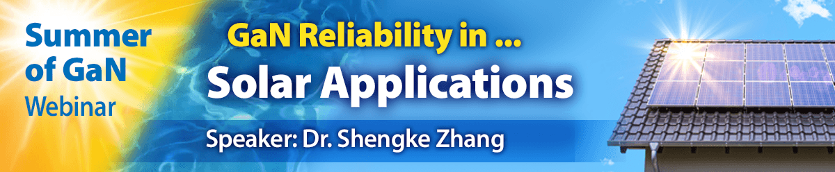 GaN Reliability in Real-World Solar Applications Webinar | EPC
