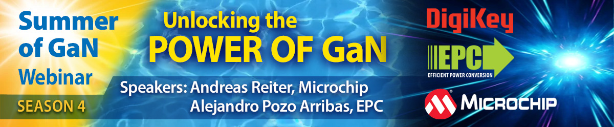 Joint Webinar with EPC and Microchip, hosted by DigiKey | EPC